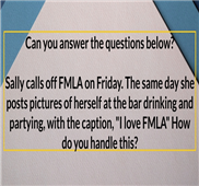 FMLA Abuse: How to Identify, Investigate, Deny, and Terminate